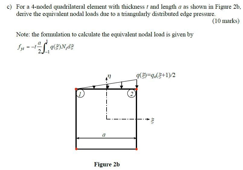 c) For a 4-noded quadrilateral element with thickness | Chegg.com
