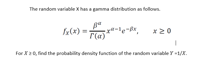 Solved The random variable X has a gamma distribution as | Chegg.com