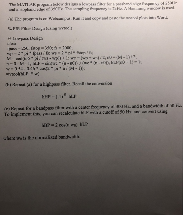 Solved The MATLAB program below designs a lowpass filter for | Chegg.com