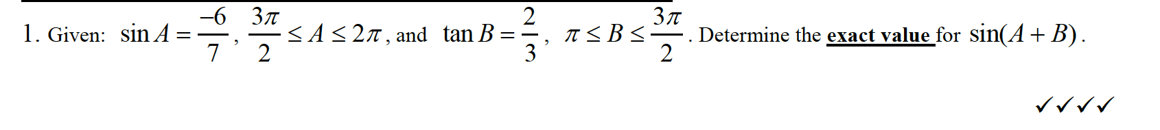 Solved 1. Given: sinA=7−6,23π≤A≤2π, and tanB=32,π≤B≤23π. | Chegg.com