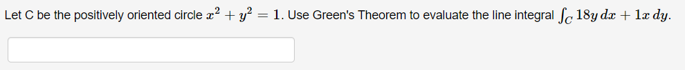 Solved Let C be the positively oriented circle x2+y2=1. Use | Chegg.com