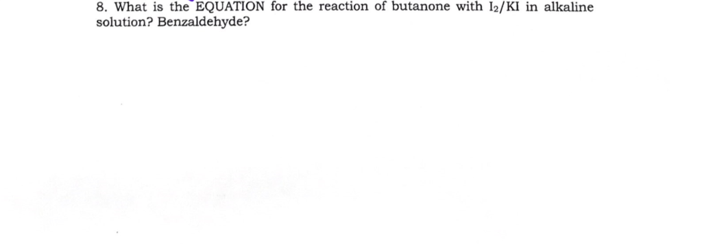 Solved 8. What is the EQUATION for the reaction of butanone | Chegg.com