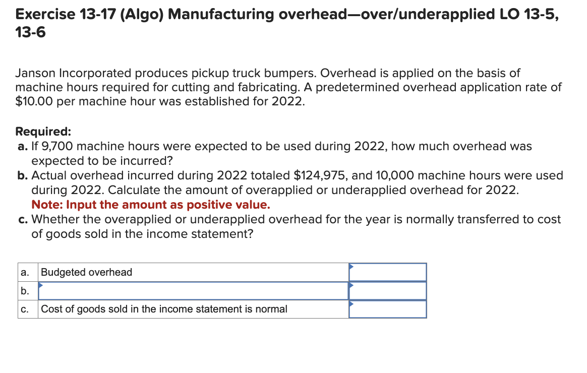 Solved by an EXPERT Exercise 13-17 (Algo) ﻿Manufacturing | Chegg.com
