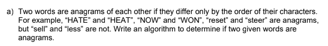 Solved a) Two words are anagrams of each other if they | Chegg.com