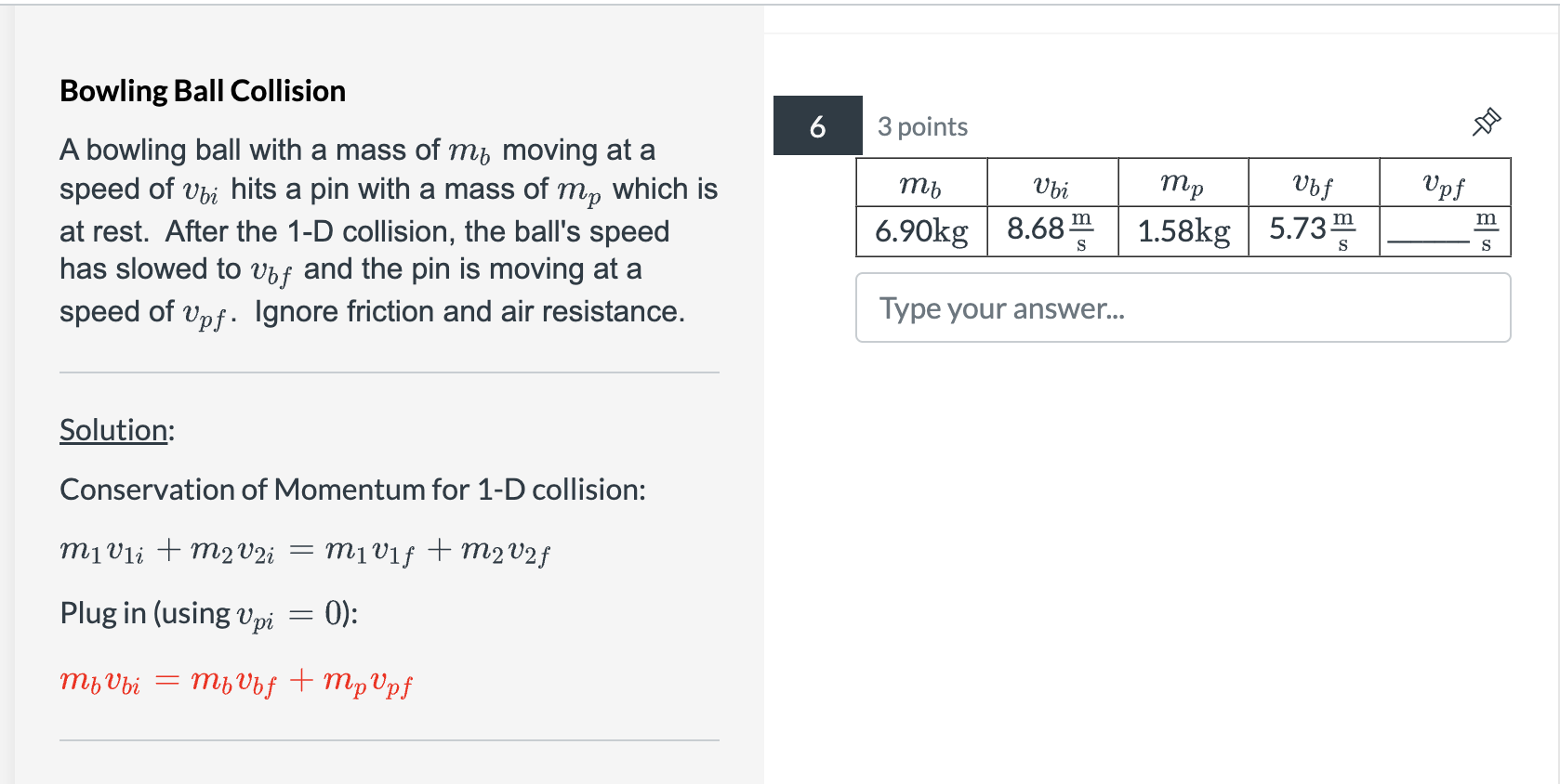 Solved Bowling Ball Collision 6 3 points A bowling ball with | Chegg.com