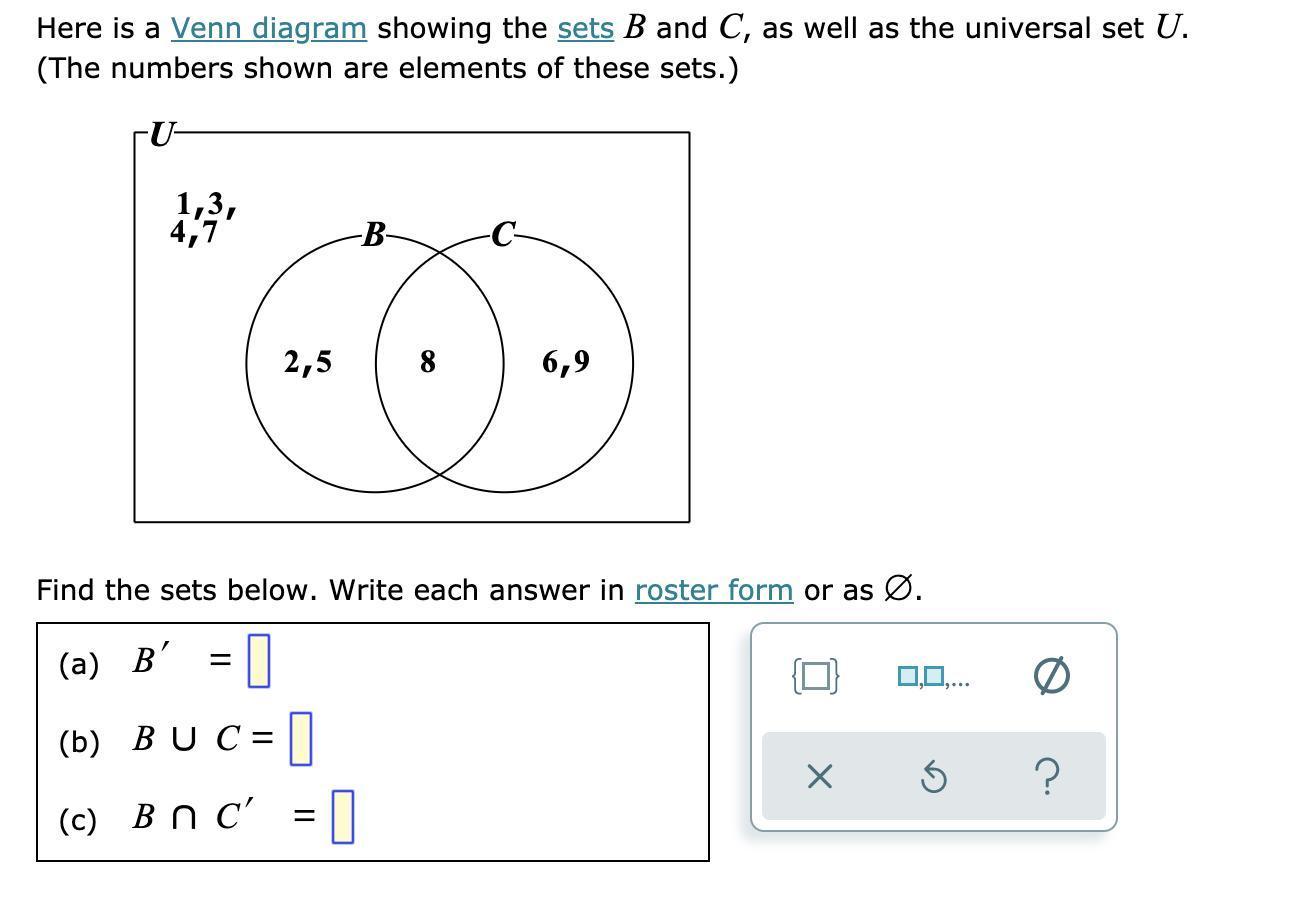 Solved Here is a Venn diagram showing the sets B and C, as | Chegg.com