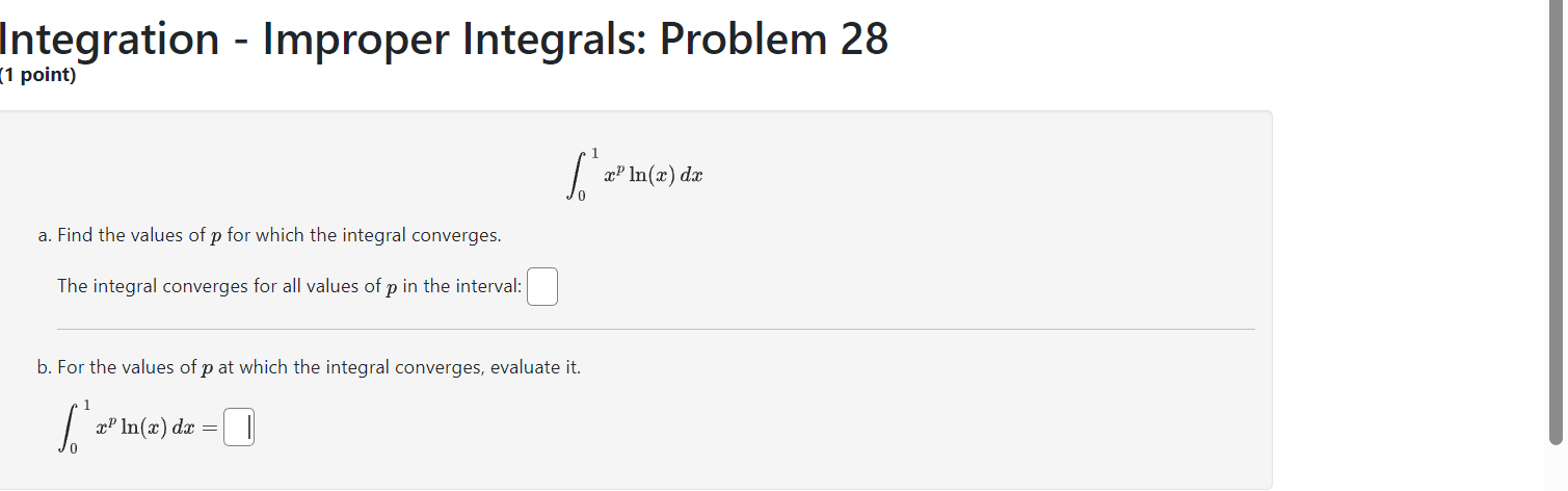 Solved Integration - Improper Integrals: Problem 28 1 point) | Chegg.com