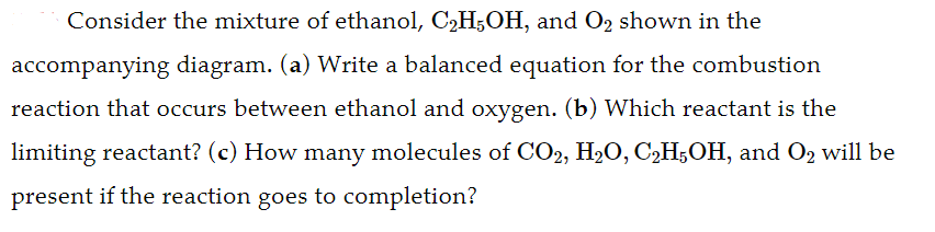 Solved Consider the mixture of ethanol, C2H5OH, and O2 shown | Chegg.com