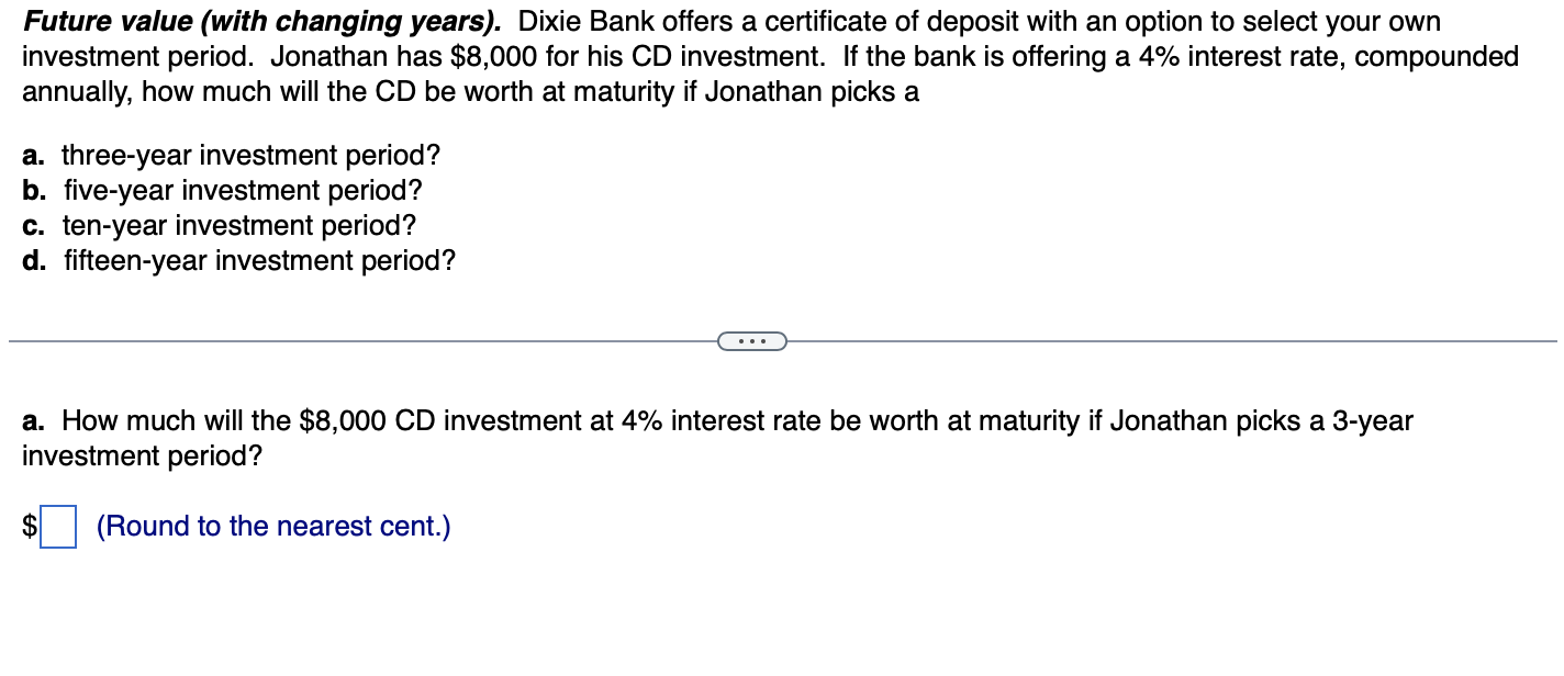 Solved Future value (with changing years). Dixie Bank offers | Chegg.com