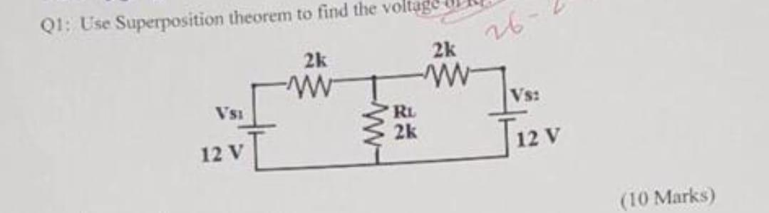Solved Q1: Use Superposition theorem to find the voltage (10 | Chegg.com