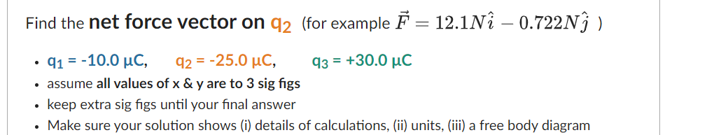 Solved Find the net force vector on q2 (for example | Chegg.com
