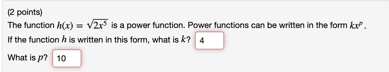 Solved (2 points) The function h(x) = V2x5 is a power | Chegg.com
