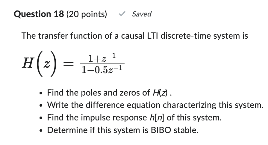 Solved Question 18 (20 points)SavedThe transfer function of | Chegg.com Solved Question 18 (20 points)SavedThe transfer function of | Chegg.com