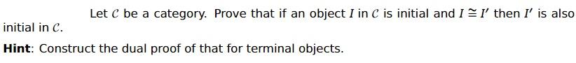 Solved Let C be a category. Prove that if an object I in C | Chegg.com