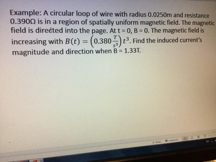 Solved Example: A circular loop of wire with radius 0.0250m | Chegg.com