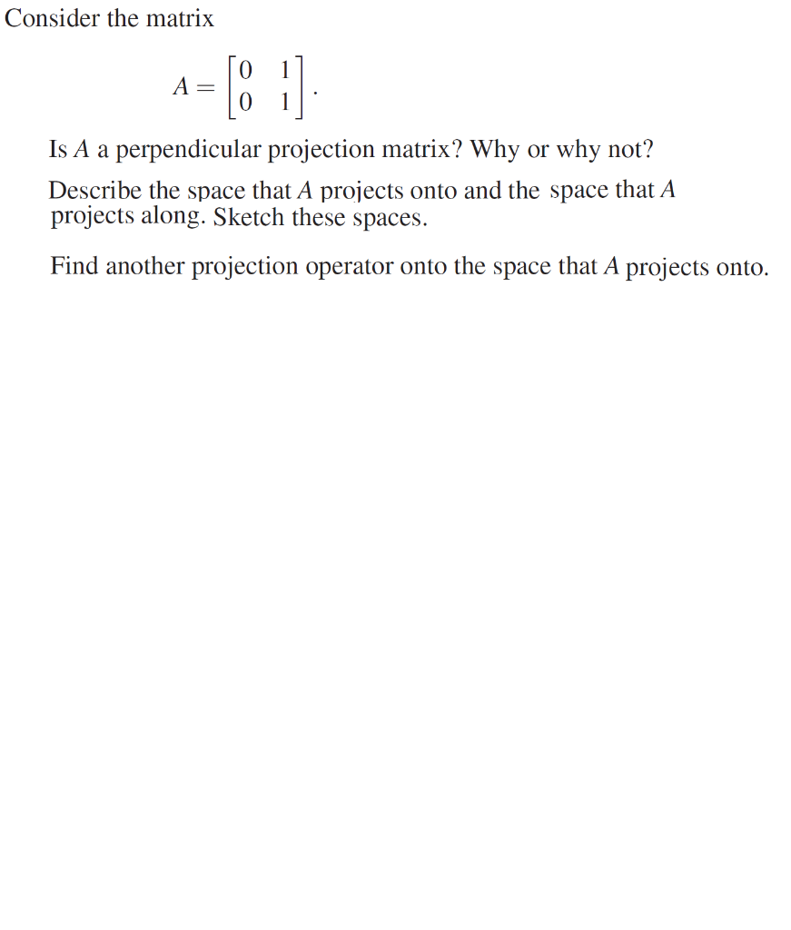 Solved Consider the matrix A= [8] Is A a perpendicular | Chegg.com