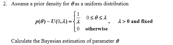 2. Assume a prior density for as a uniform | Chegg.com