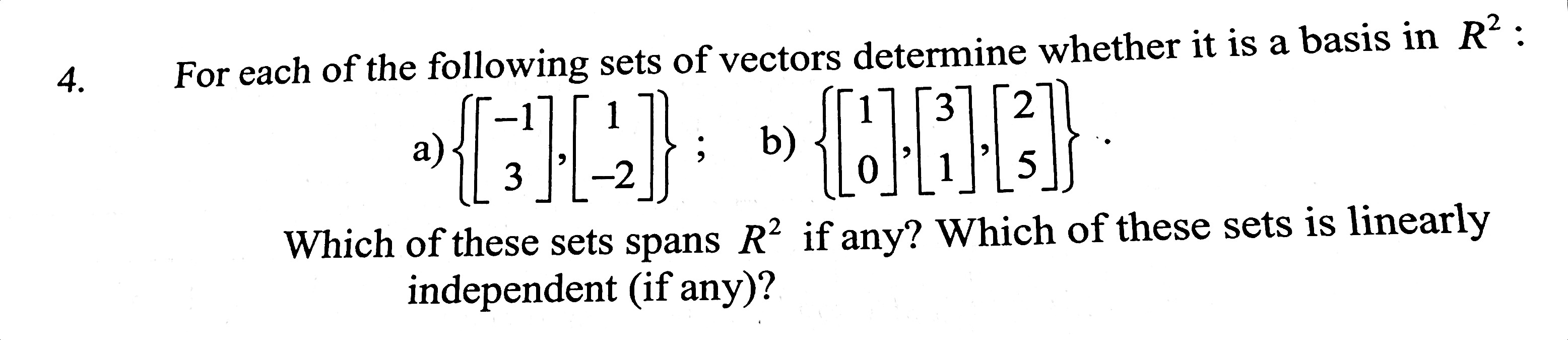 Solved 4. For each of the following sets of vectors | Chegg.com