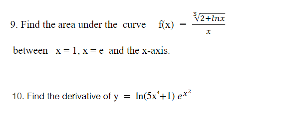 Solved 9. Find the area under the curve f(x)=x32+lnx between | Chegg.com
