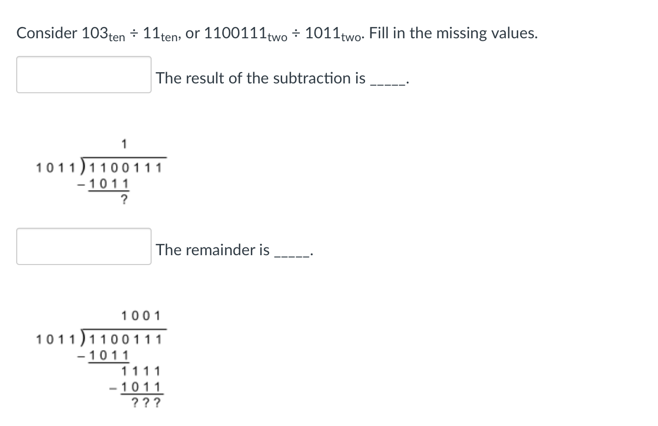 Consider 103ten - 11ten, or 1100111two = 1011two. | Chegg.com