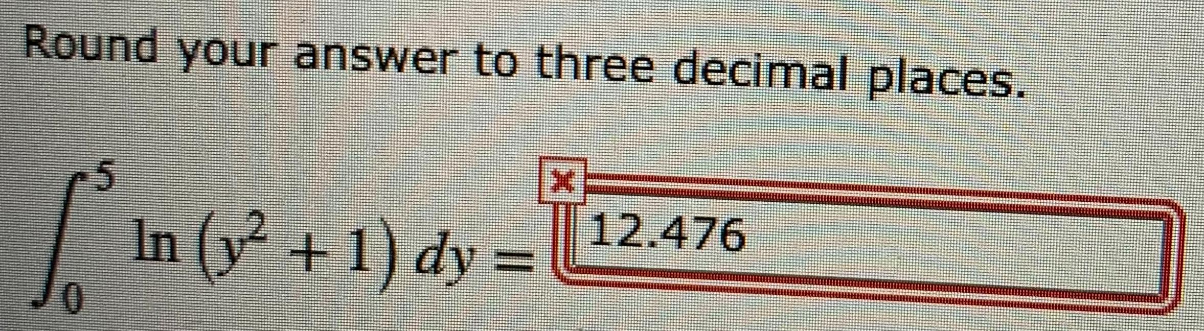 Solved Round your answer to three decimal places. " Ve + zdz | Chegg.com