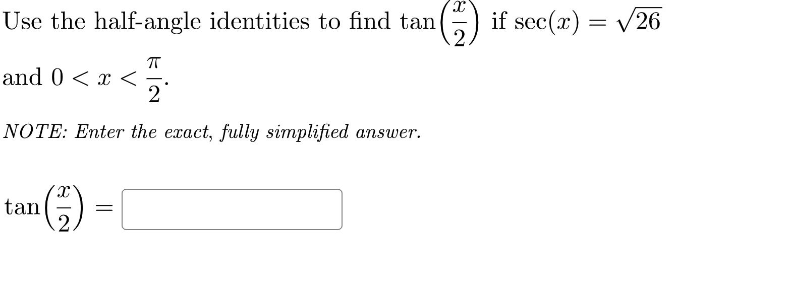 Solved Use the half-angle identities to find tan(2x) if | Chegg.com