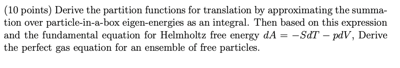 Solved (10 points) Derive the partition functions for | Chegg.com