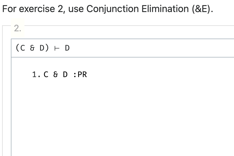 For exercise 2, use Conjunction Elimination (\&E). | Chegg.com