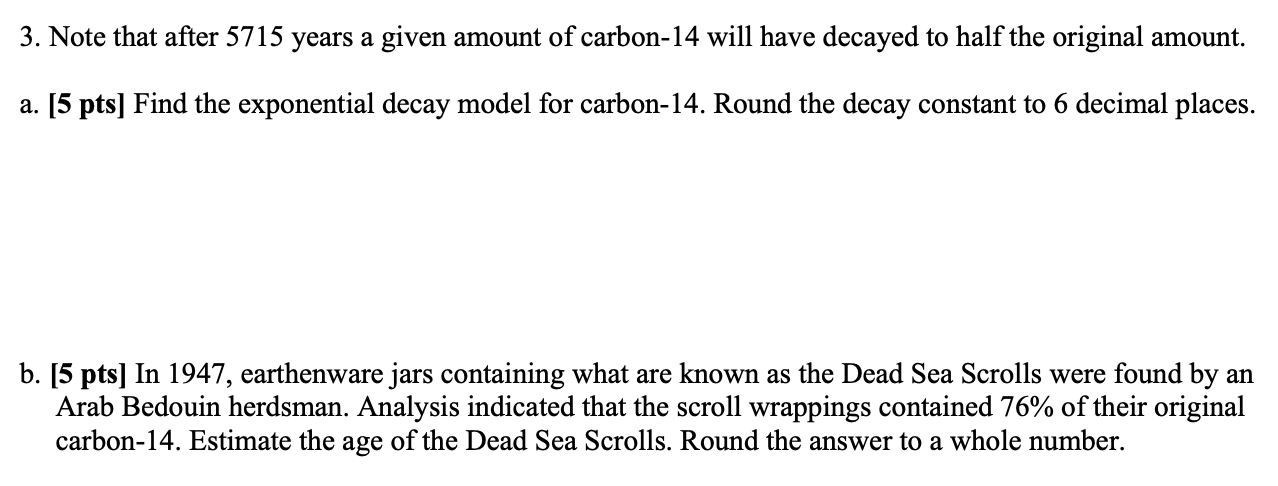 Solved 3. Note that after 5715 years a given amount of | Chegg.com