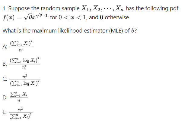 Solved 1. Suppose the random sample X1,X2,⋯,Xn has the | Chegg.com