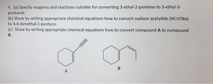 Solved 4. (a) Specify reagents and reactions suitable for | Chegg.com