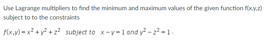 Solved Use Lagrange multipliers to find the minimum and | Chegg.com