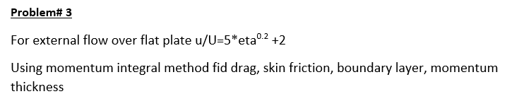Solved Problem# 3 For external flow over flat plate | Chegg.com