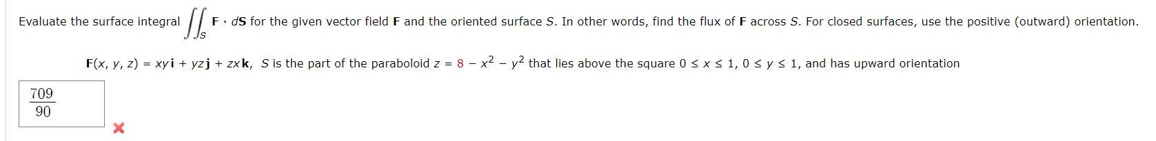 Solved Evaluate the surface integral ∬SF⋅dS for the given | Chegg.com