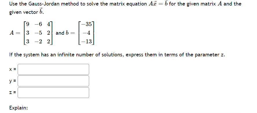 Solved Use the Gauss-Jordan method to solve the matrix | Chegg.com