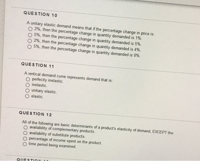 Solved QUESTION 10 A unitary elastic demand means that if | Chegg.com