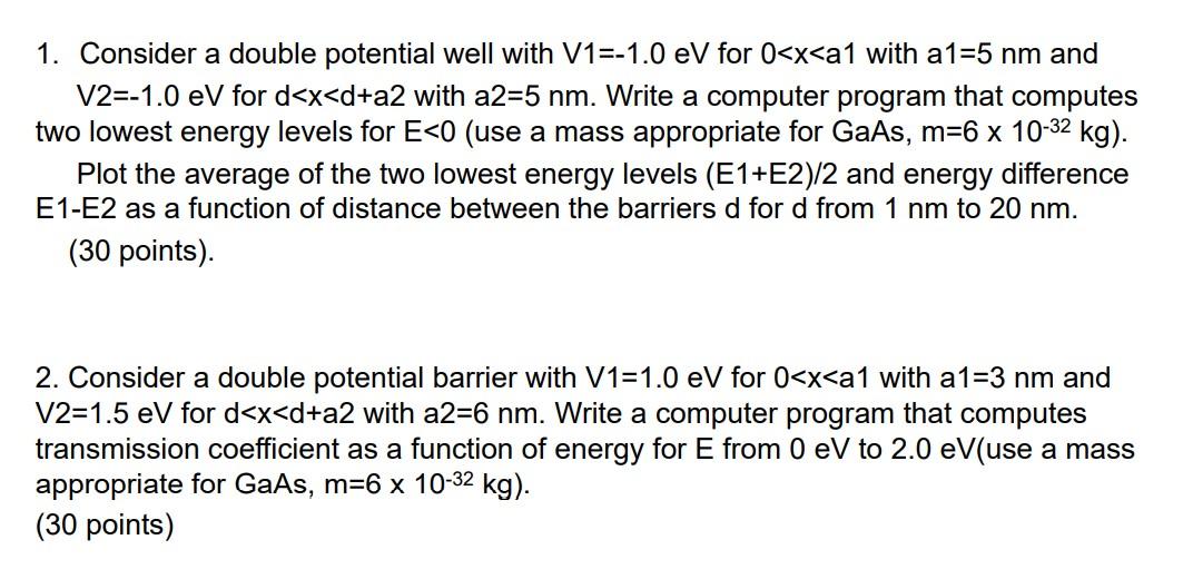 1. Consider a double potential well with V1=−1.0eV | Chegg.com
