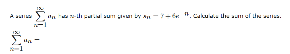 Solved A series an has n-th partial sum given by sn = | Chegg.com