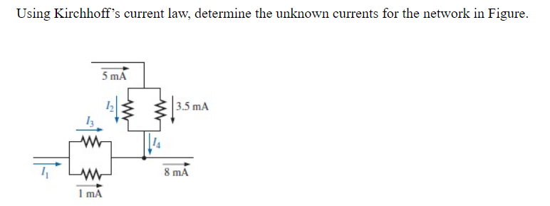 Solved Using Kirchhoff's current law, determine the unknown | Chegg.com