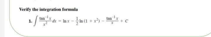 Solved Verify the integration formula 1. dx = inx - 1 (1 + | Chegg.com