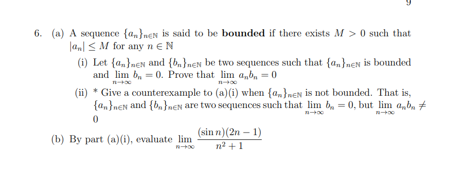 Solved 6. (a) A sequence {an}n∈N is said to be bounded if | Chegg.com