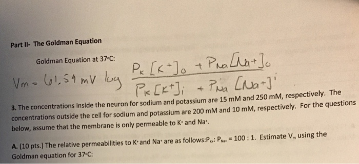 Solved Part II- The Goldman Equation Goldman Equation at | Chegg.com