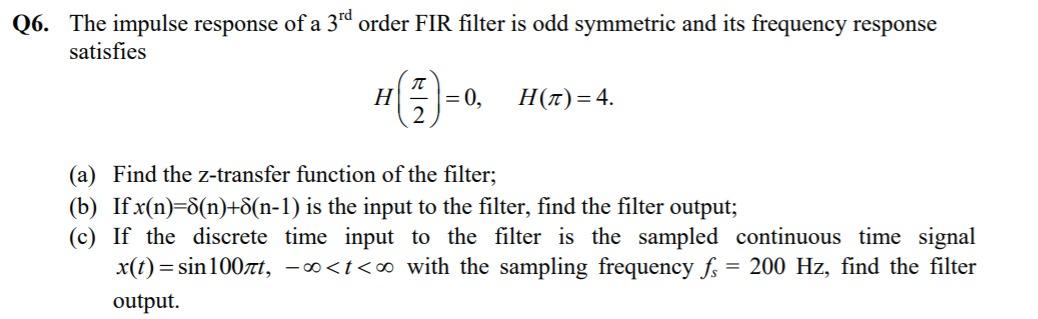 Q6. The impulse response of a 3rd order FIR filter is | Chegg.com
