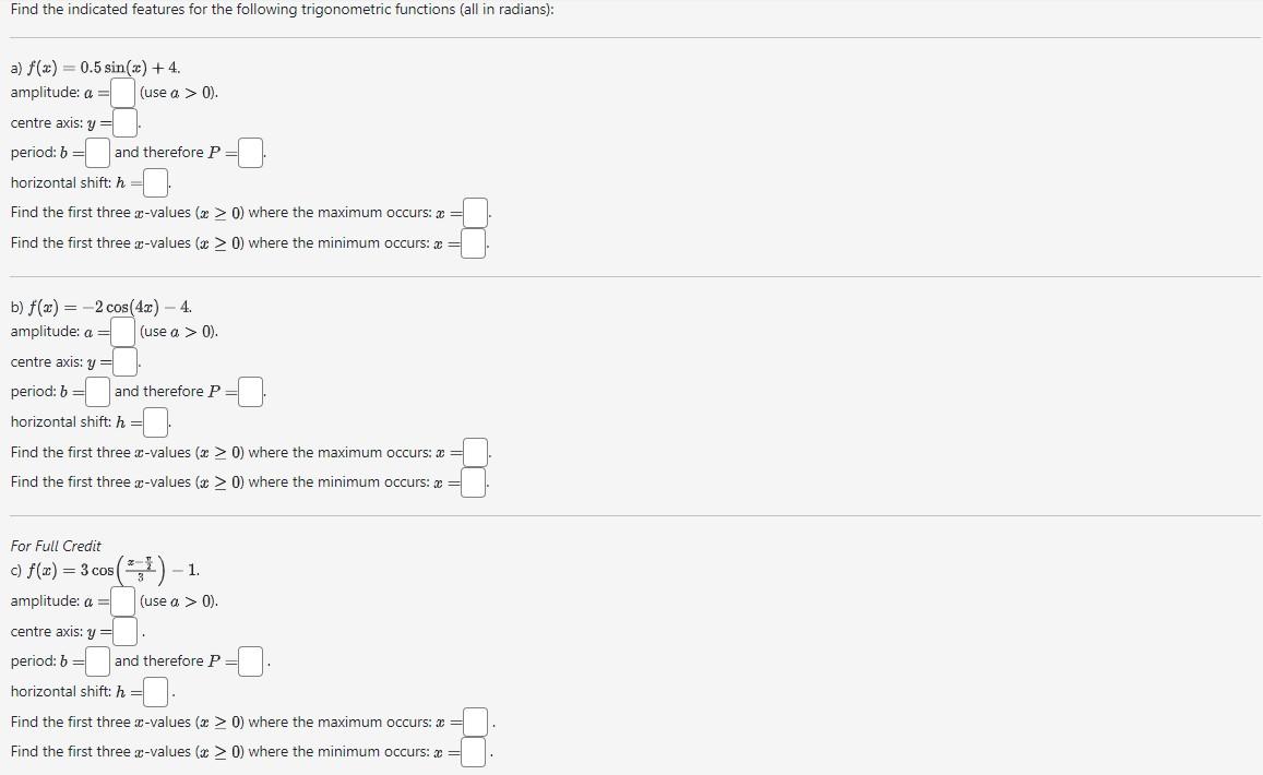 Solved a) f(x)=0.5sin(x)+4 amplitude: a= (use a>0 ). centre | Chegg.com
