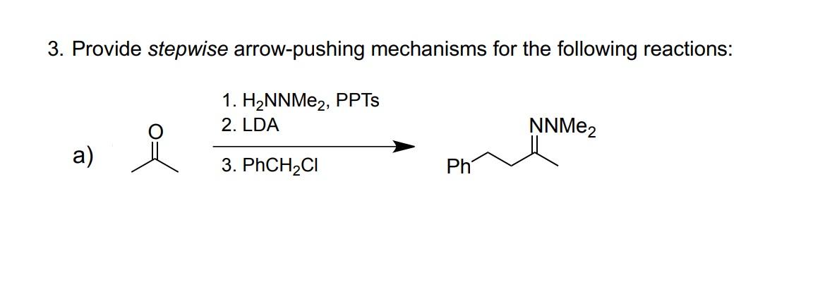 Solved 3. Provide stepwise arrow-pushing mechanisms for the | Chegg.com