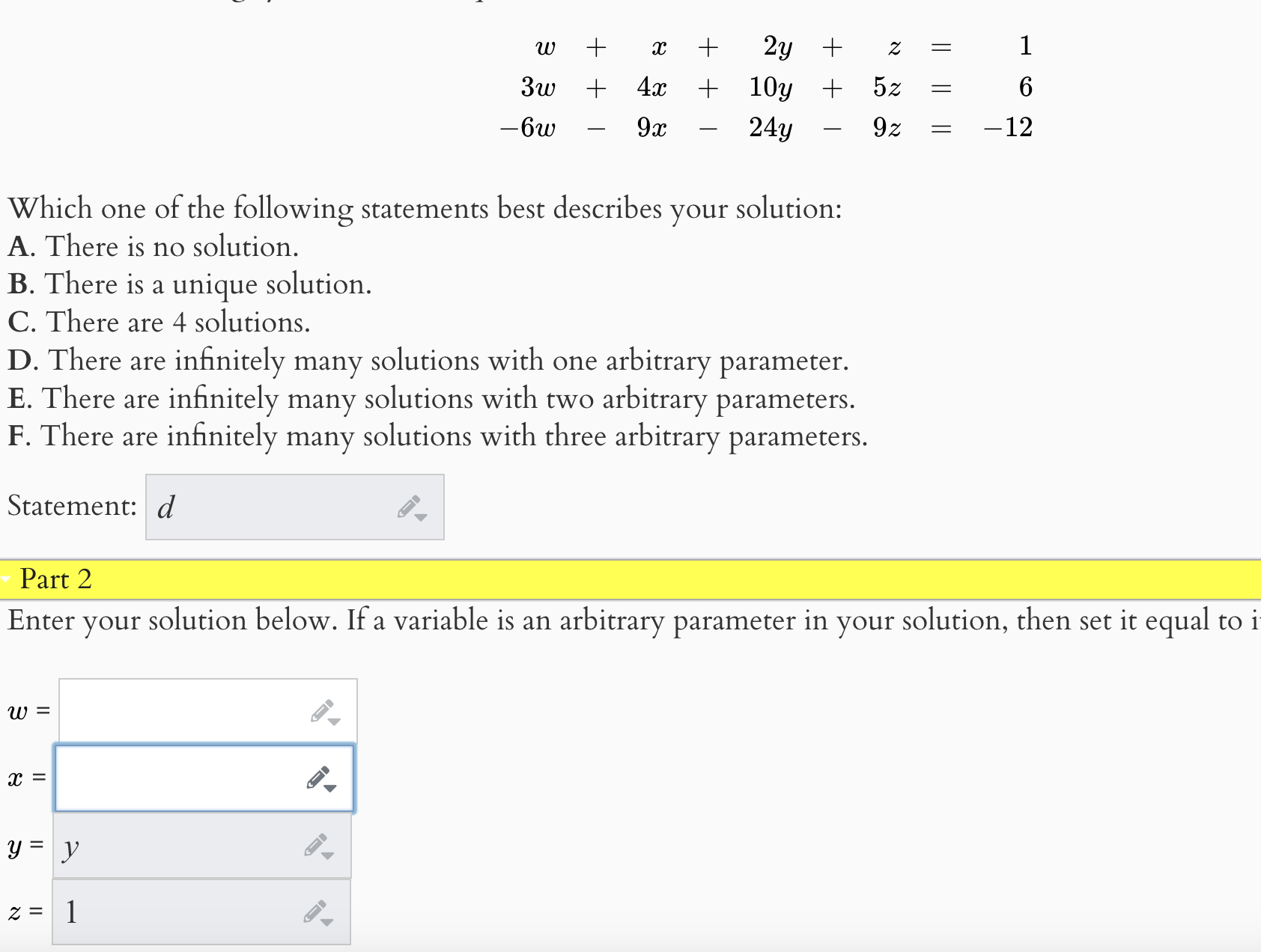 Solved w+x+2y+z=3w+4x+10y+5z=−6w−9x−24y−9z=16−12 Which one | Chegg.com