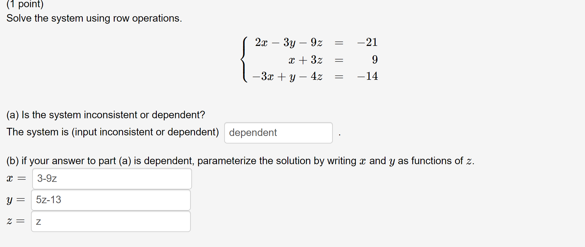Solved (1 ﻿point)Solve the system using row | Chegg.com