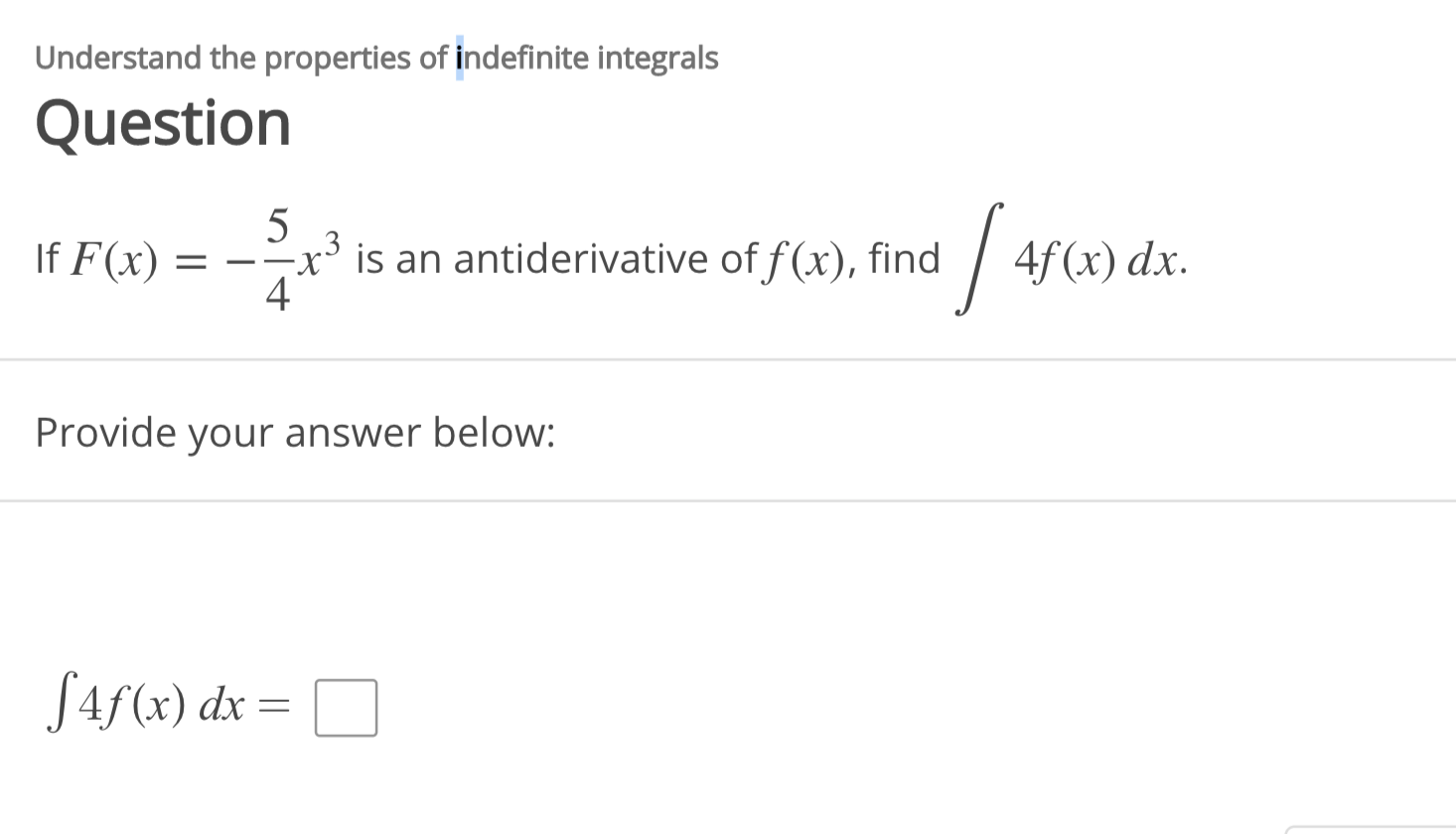 Solved Understand the properties of indefinite integrals | Chegg.com