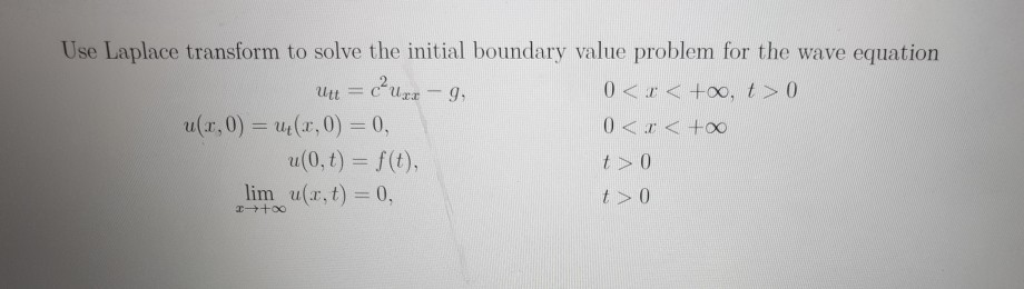 Solved Use Laplace transform to solve the initial boundary | Chegg.com