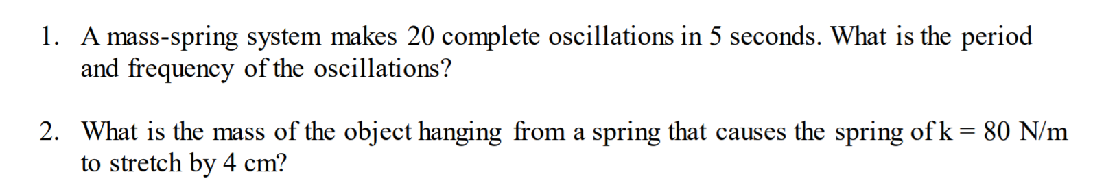 Solved 1. A mass-spring system makes 20 complete | Chegg.com